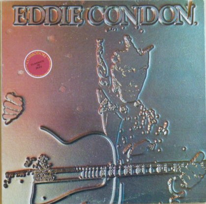 Eddie Condon And His Windy City Seven - Windy City Seven And Jam ...