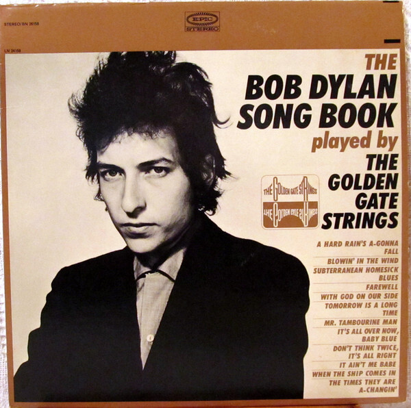 The Golden Gate Strings The Bob Dylan Song Book Played By The Golden ...