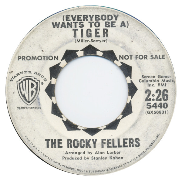 The Rocky Fellers (Everybody Wants To Be A) Tiger / Jeannie Memsah ...