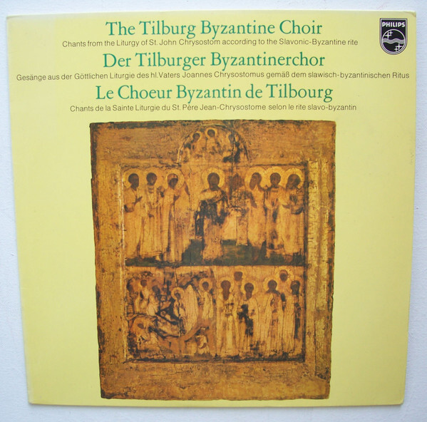 Tilburg Byzantine Choir Chants From The Liturgy Of St. John Chrysostom ...