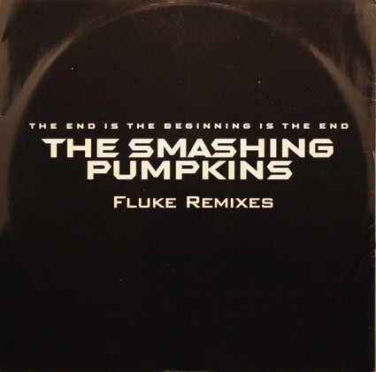 The Smashing Pumpkins - The End Is The Beginning Is The End (Fluke ...