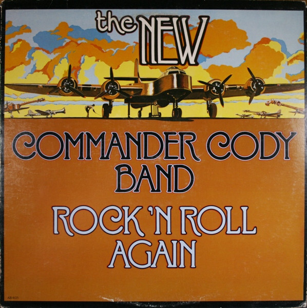 Commander Cody Band Rock N' Roll Again Vinyl LP - Discrepancy Records