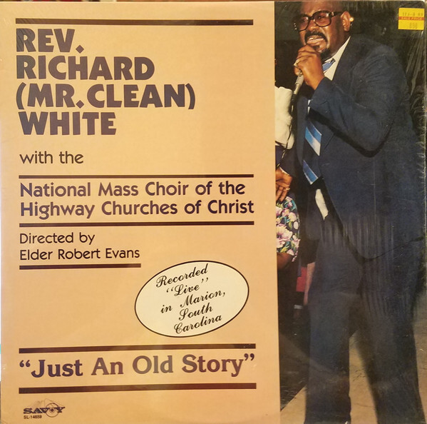 Rev. Richard 'Mr. Clean' White;National Mass Choir Of The Highway ...