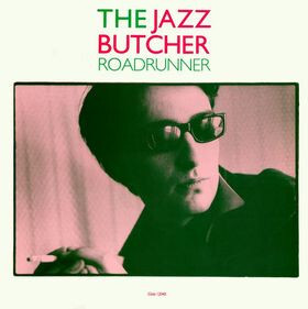 The Jazz Butcher Roadrunner Vinyl - Discrepancy Records