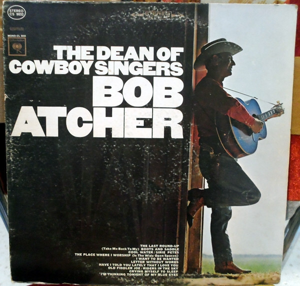 Bob Atcher - The Dean Of Cowboy Singers - VINYL buy new and used at ...