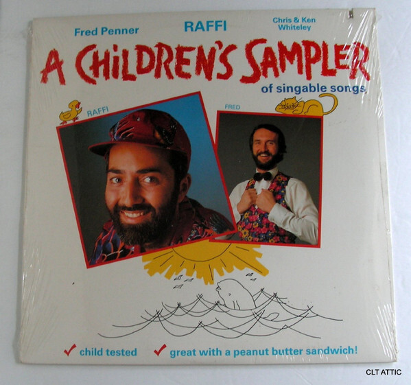 Fred Penner / Raffi (2) / Chris Whiteley / Ken Whiteley A Children's ...