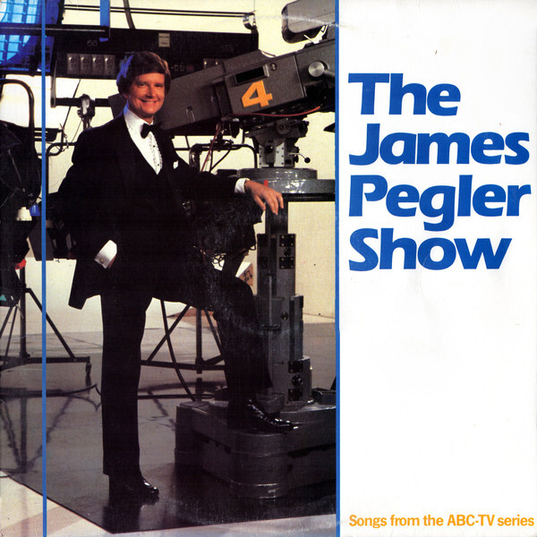 James Pegler;The ABC Showband;The Kevin Hocking Singers - The James ...