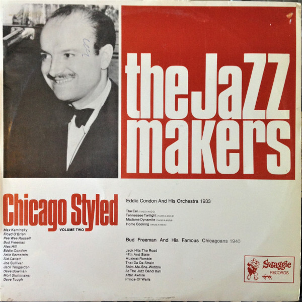 Eddie Condon And His Orchestra;Bud Freeman And His Famous Chicagoans ...