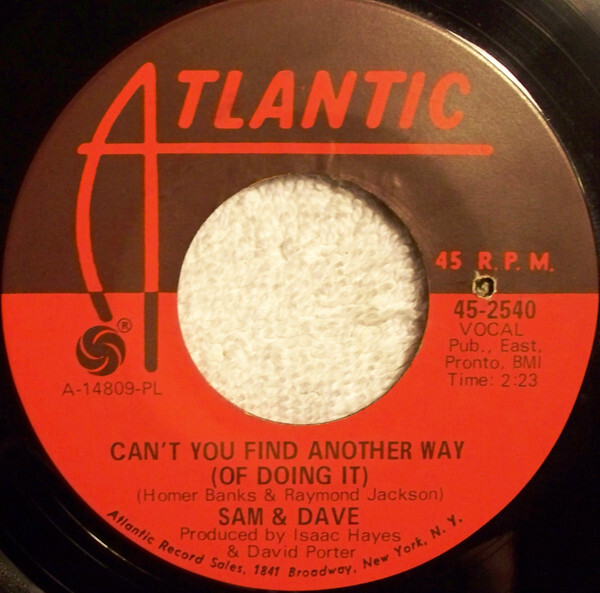 Sam & Dave Can't You Find Another Way (Of Doing It) / Still Is The ...