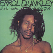 Errol Dunkley Don't Make Me Over / Little Green Apples Vinyl ...