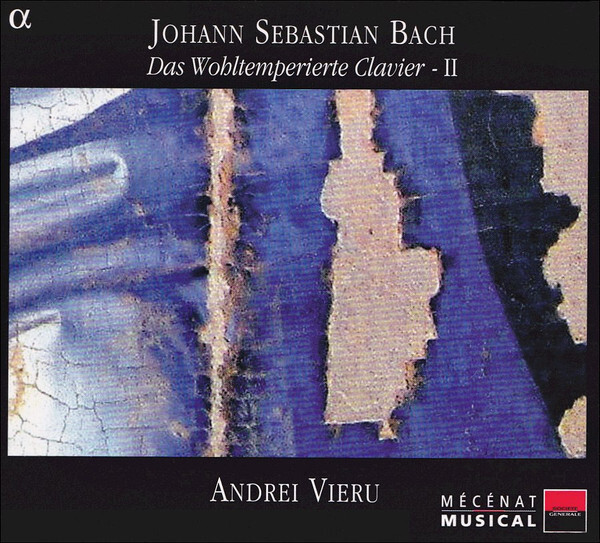 Johann Sebastian Bach / Andrei Vieru Das Wohltemperierte Clavier - II ...