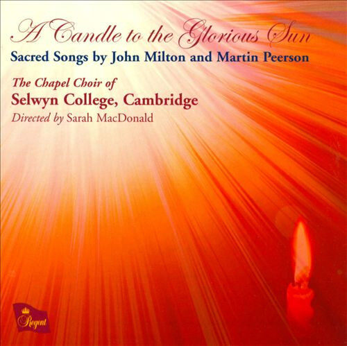 John Milton (2) / Martin Peerson / The Choir Of Selwyn College ...